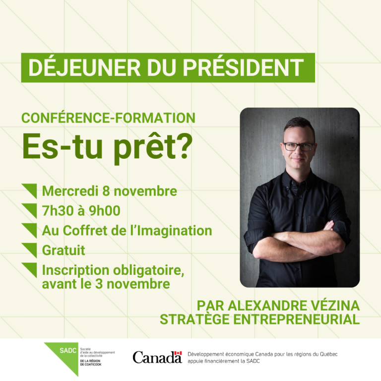 DÉJEUNER DU PRÉSIDENT | conférence-formation « Es-tu prêt? » d’Alexandre Vézina - SADC de la ...